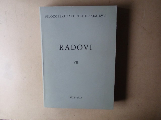 RADOVI FILOZOFSKI FAKULTET U SARAJEVU VII / 1972 - 1973