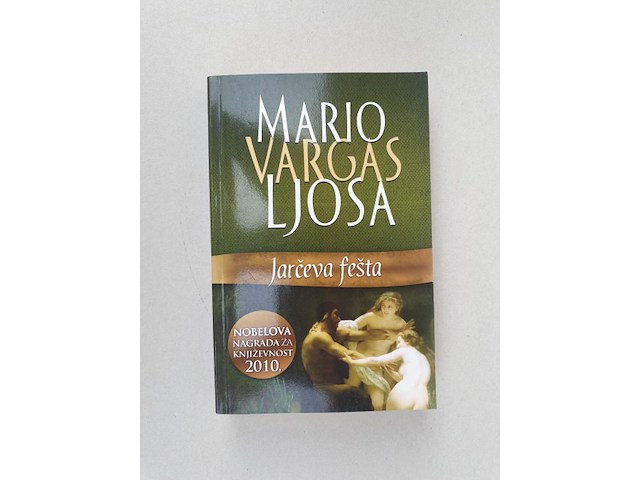 Mario Vargas Ljosa - Jarčeva fešta
