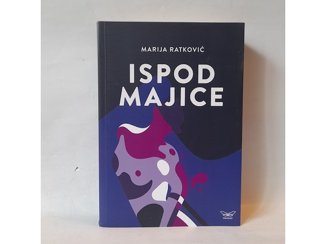 ISPOD MAJICE - Marija Ratković NOVO