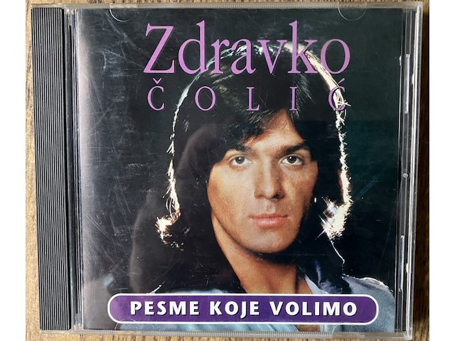 ZDRAVKO ČOLIĆ - Pesme koje volimo