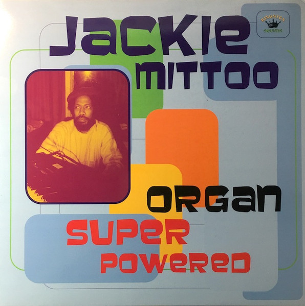 Jackie Mittoo – Organ Super Powered