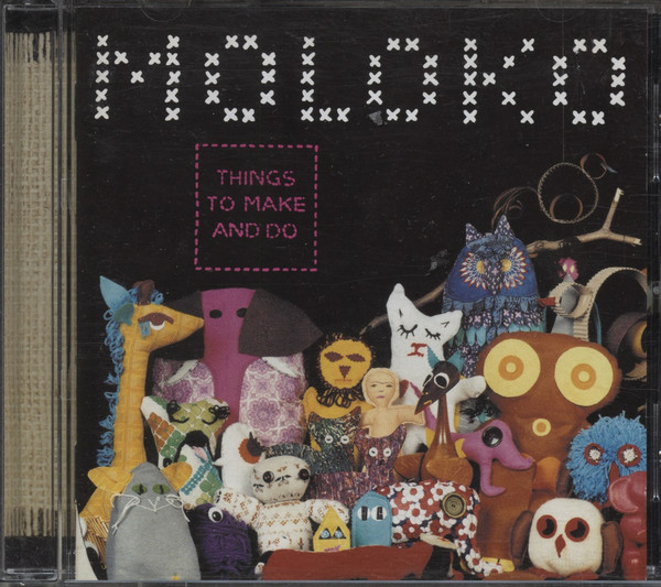 Moloko-Things To Make & Do