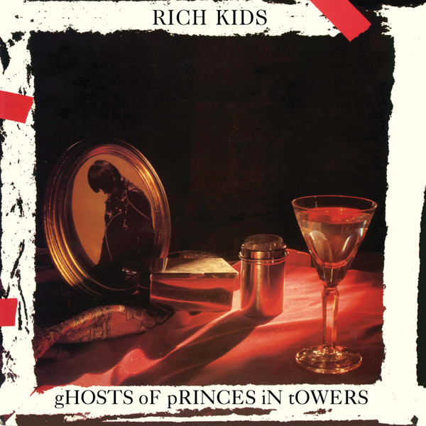 Rich Kids – Ghost Of Princes In Towers