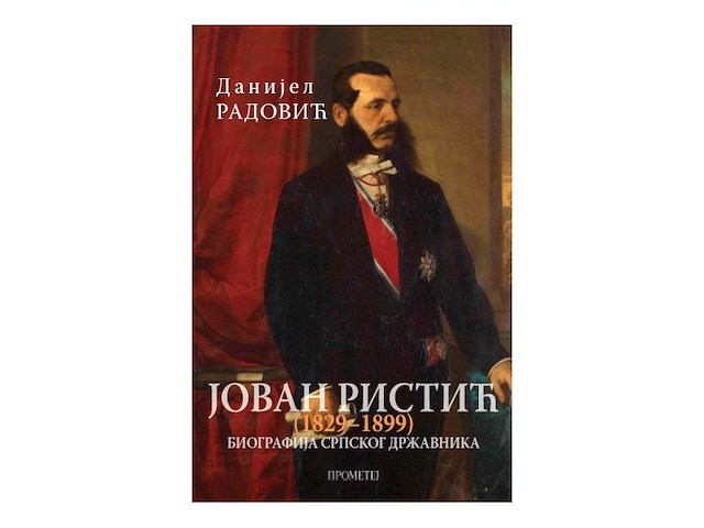Jovan Ristic - Biografija srpskog drzavnika