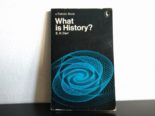 What is History? - Edward Hallett Carr