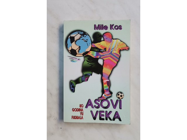 Asovi veka - Mile Kos