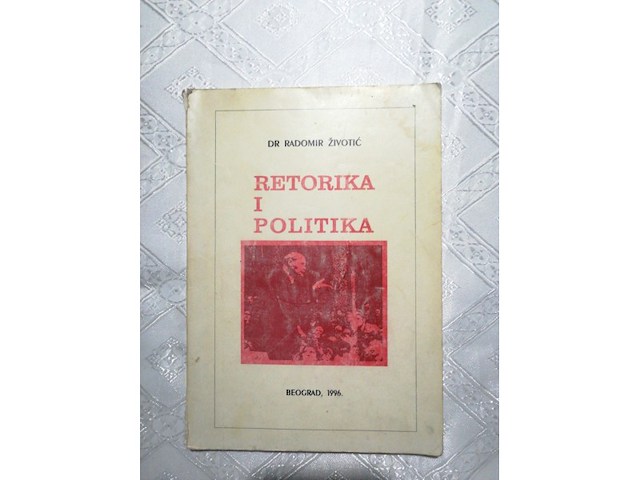 Dr Radomir Životić: Retorika i politika