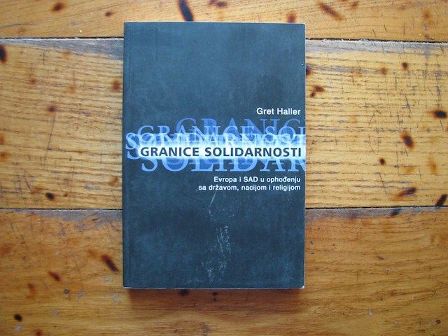 GRET HALLER - GRANICE SOLIDARNOSTI