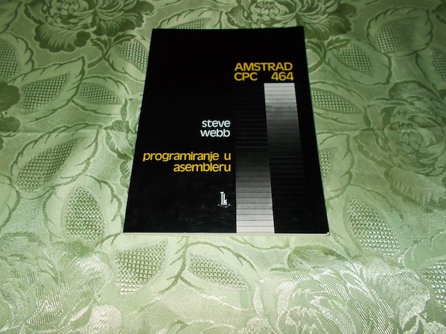 Amstrad CPC 464 - Programiranje u Asembleru -Steve Webb