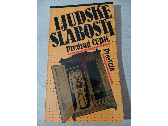 Ljudske Slabosti / Predrag Cudic