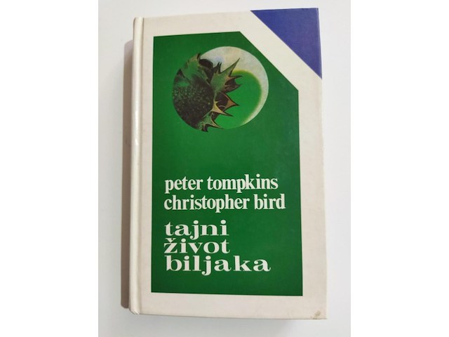Tajni život biljaka, Peter Tompkins, C. Bird