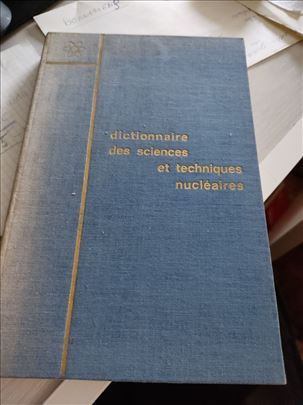 Dictionnaire des Sciences et Techniques nucleaires