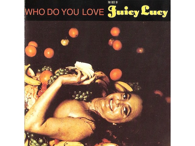 Juicy Lucy – Who Do You Love • The Best Of CD