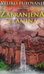 Veliko Putovanje 2: Zabranjena Planina Od Goran Tokić PDF