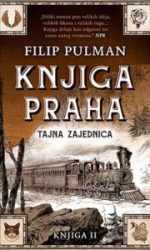 Druga Knjiga Praha – Tajna Zajednica Od Filip Pulman PDF
