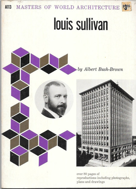 Louis Sullivan - Albert Bush-Brown