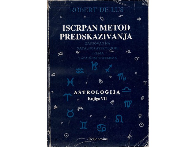 ASTROLOGIJA 7 - ISCRPAN METOD PREDSKAZIVANJA