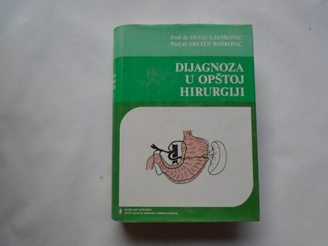 Dijagnoza u opštoj hirurgiji, H.Gjanković, S.Bošković