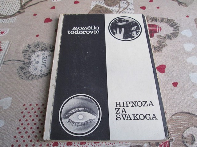 HIPNOZA ZA SVAKOGA - Momčilo Todorović