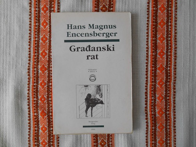 Hans Magnus Encensberger - Građanski rat