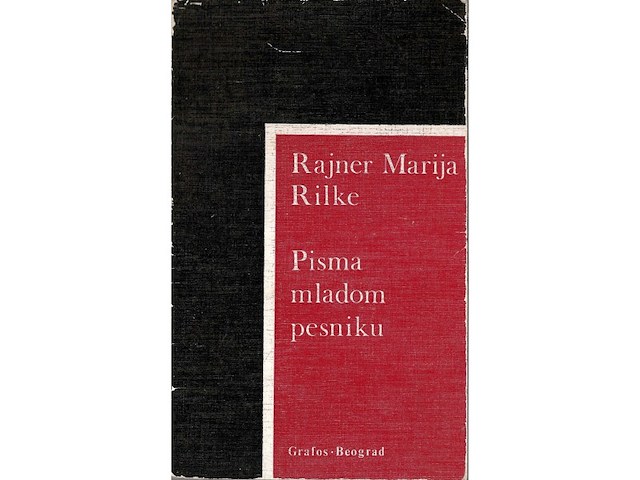 Rajner Marija Rilke - PISMA MLADOM PESNIKU