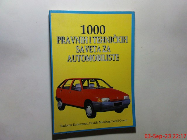 1000 PRAVNIH I TEHNICKIH SAVETA ZA AUTOMOBILISTE