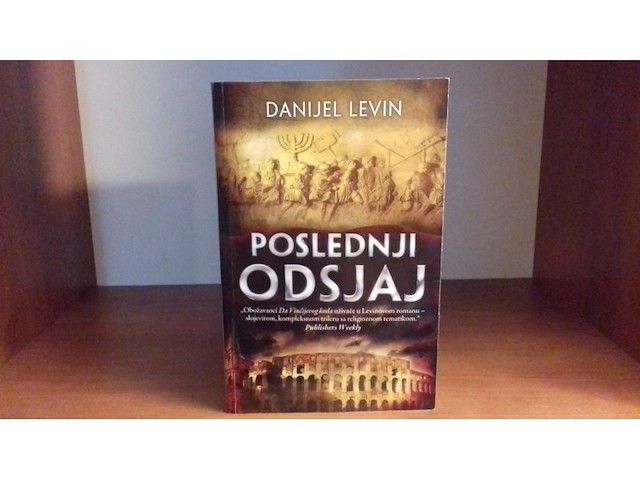 POSLEDNJI ODSJAJ,Danijel Levin