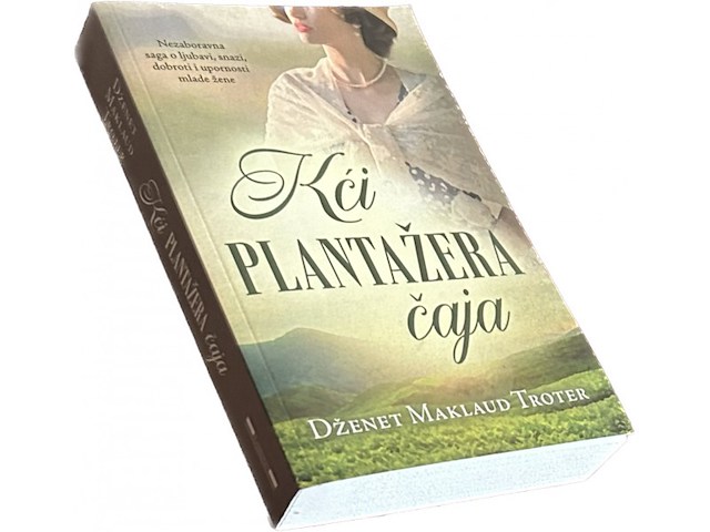 Kći plantažera čaja - Dženet Maklaud Troter