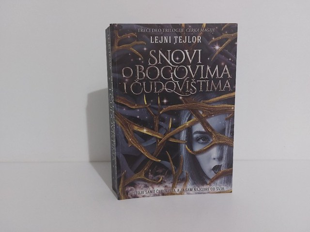 Snovi o bogovima I čudovištima  - Lejni Tejlor NOVO