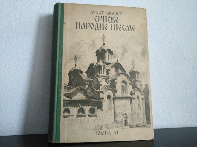 Srpske narodne pjesme knjiga VI - Vuk. St. Karadžić