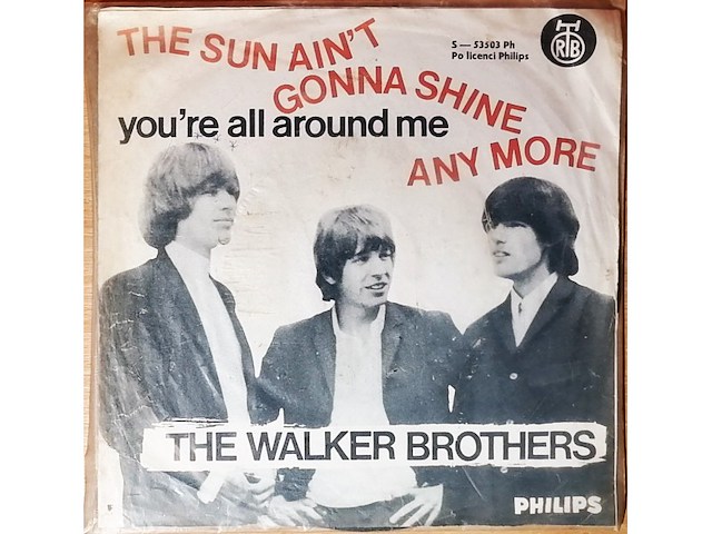 SP WALKER BROTHERS - The Sun Ain`t Gonna Shine Any, VG