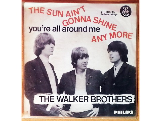 SP WALKER BROTHERS - The Sun Ain`t Gonna Shine Any, VG+