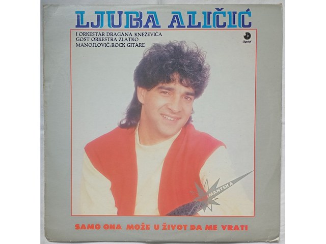 LJUBA  ALICIC-Samo ona moze u zivot da me vrati