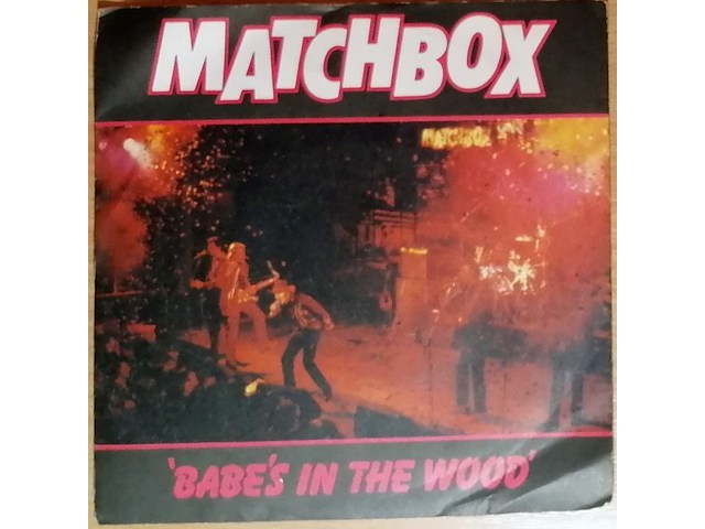 SP MATCHBOX - Babe`s In The Wood (1981) PERFEKTNA