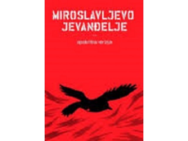 Miroslavljevo jevanđelje-apokrifna verzija,Bora Ćosić