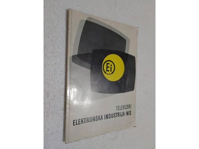 TELEVIZORI -ELEKTRONSKA INDUSTRIJA NIŠ-1967 G.-KATALOG