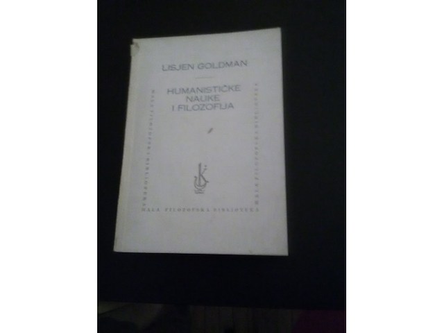 HUMANISTIČKE NAUKE I FILOZOFIJA Lisjen Goldman