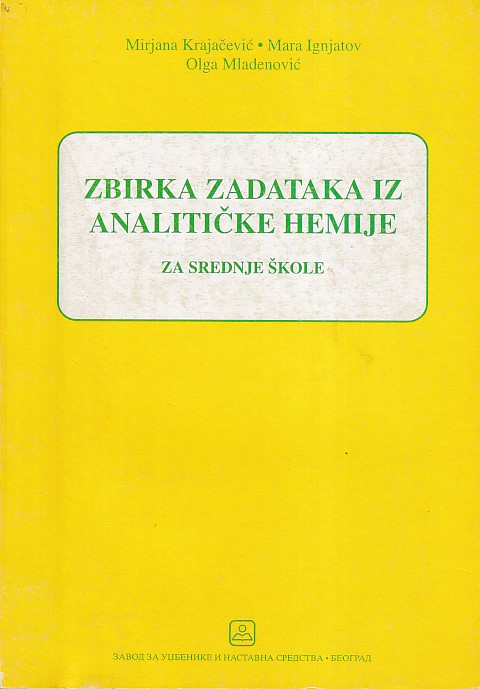 ZBIRKA ZADATAKA IZ ANALITIČKE HEMIJE za srednje škole (Zavod za udžbenike)