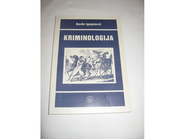 Kriminologija - Ignjatović Đorđe