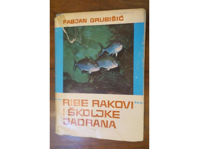 Fabjan Grubišić - Ribe, rakovi i školjke Jadrana