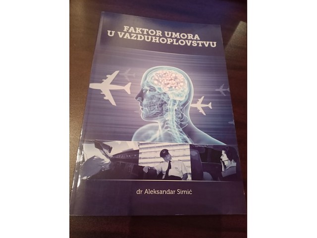 Faktor umora u vazduhoplovstvu-dr Aleksan Simić-POPUST!