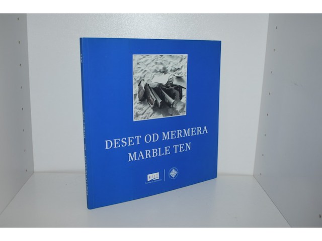 - Deset od mermera / Marble Ten: katalog radova studenata vajarstva