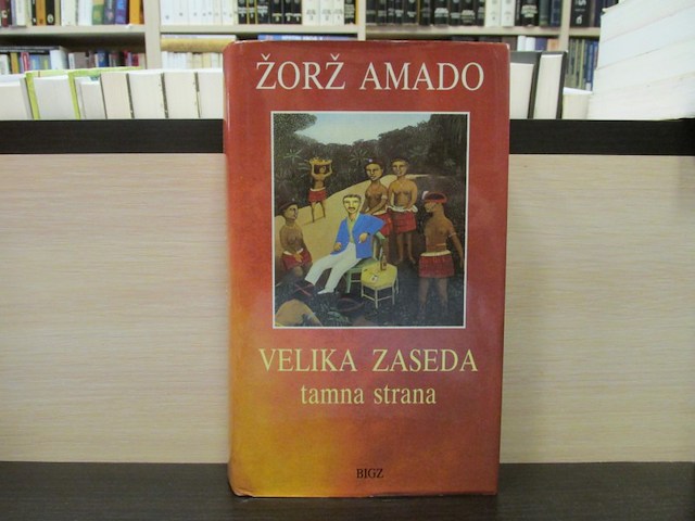 VELIKA ZASEDA tamna strana - Žorž Amado