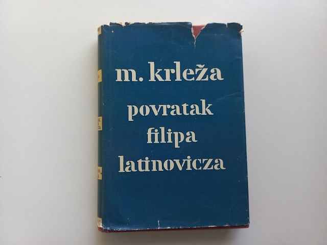 Miroslav Krleža - POVRATAK FILIPA LATINOVICZA