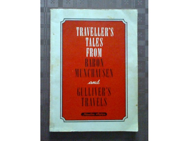 Traveller`s Tales From Baron Munchausen And Gulliver`s