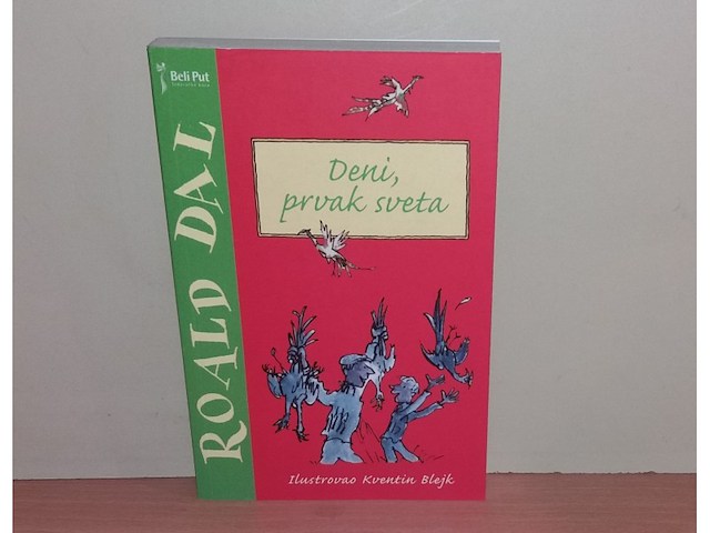 DENI , PRVAK SVETA - Roald Dal