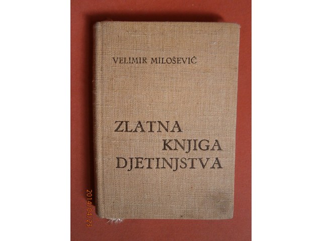 Zlatna knjiga detinjstva, Velimir Milosevic