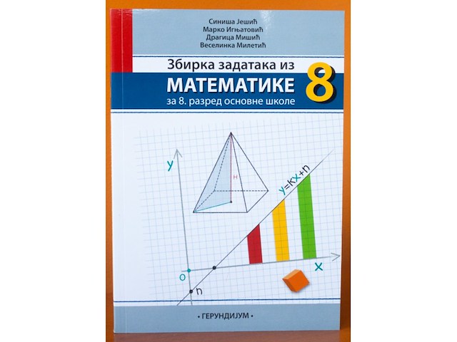 Gerundijum Matematika 8 Zbirka zadataka, Siniša Ješić