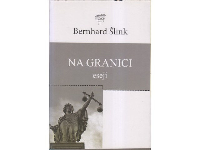 BERNHARD ŠLINK / NA GRANICI - ESEJI - perfekT