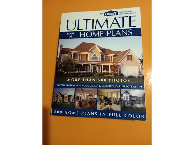The ultimate book of home plans (knjiga kucnih crteza)